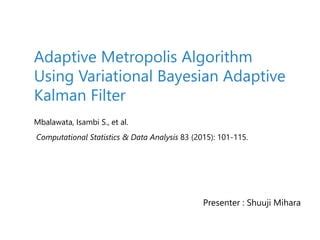 Adaptive Metropolis Algorithm Using Variational Bayesian Ppt