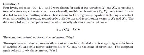 Solved Question 2 Four Levels Coded As 3 1 1 And 3 Chegg