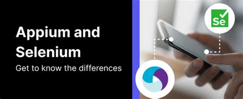 Appium Vs Selenium Key Differences Explained For