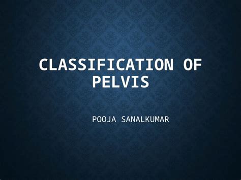 Pptx Classification Of Pelvis Dokumen Tips