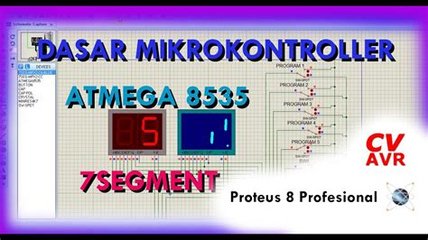 Mikrokontroler Seven Segment ATMEGA 8535 Proteus CodeVisionAVR