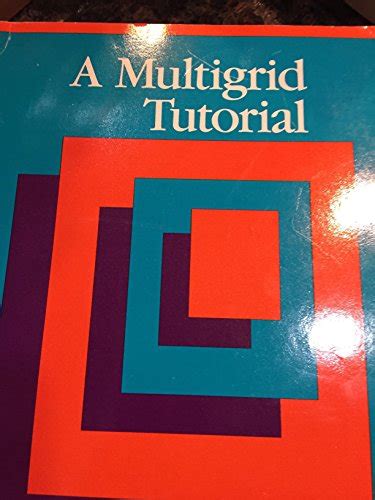 Multigrid Tutorial By Briggs William L Very Good Softcover First Edition Alien Bindings