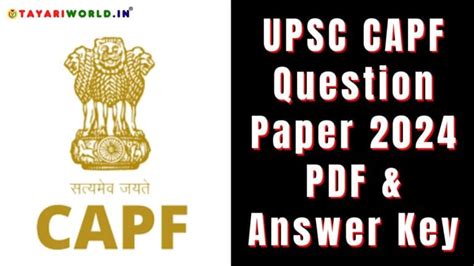 UPSC CAPF Question Paper 2024 PDF Answer Key Tayari World In