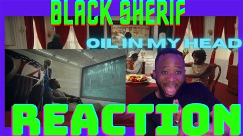 Black Sherif Oil In My Head Official Video Reacton Youtube