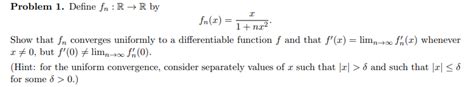 Solved T Problem 1 Define Fn Rr By F0 1 N22 Show