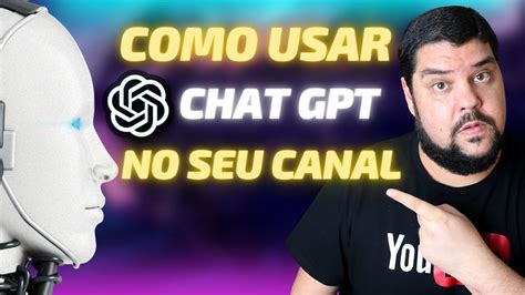 Como usar o Chat GPT no YouTube em passos FÁCEIS Canal Upload YouTube