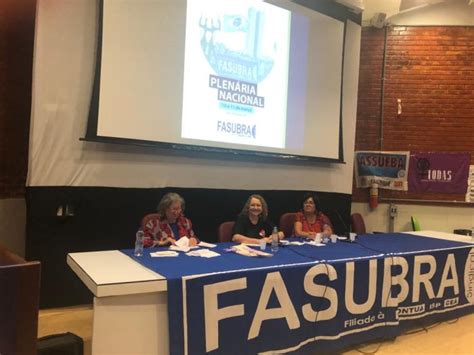 Inicia Plenária Nacional Da Fasubra Sindical Fasubra Sindical