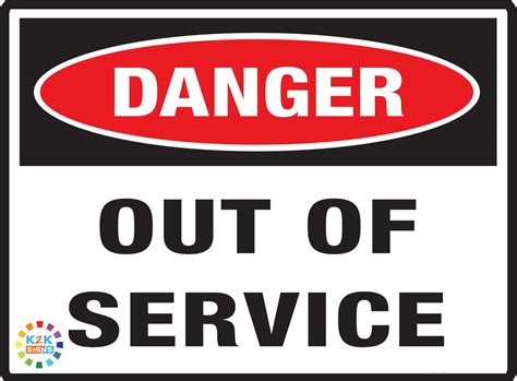 Danger Out Of Service Sign K2k Signs
