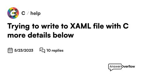 Trying To Write To Xaml File With C More Details Below C