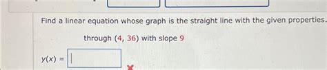Solved Find A Linear Equation Whose Graph Is The Straight