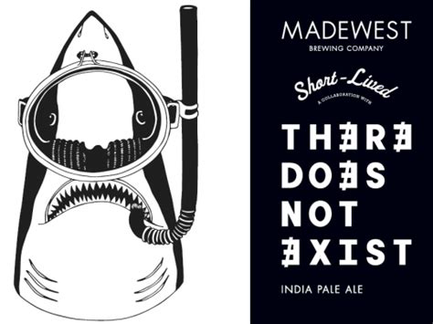 Short Lived There Does Not Exist Madewest Brewing Company Untappd