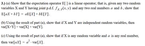 Solved 3 A Show That The Expectation Operator E[ ] Is A