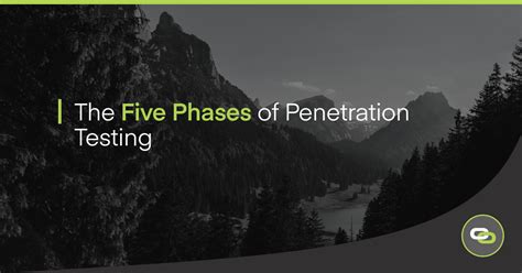 The 5 Phases Of Penetration Testing