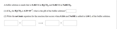 solved a buffer solution is made that is 0 483 m in h2co3