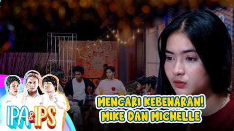 MENCARI KEBENARAN Antara Mike Michelle IPA IPS GTV Eps 94