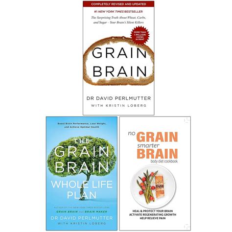 Grain Brain The Grain Brain Whole Life Plan And No Grain Smarter Brain
