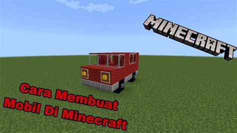 Cara Membuat Mobil Di Minecraft Youtube