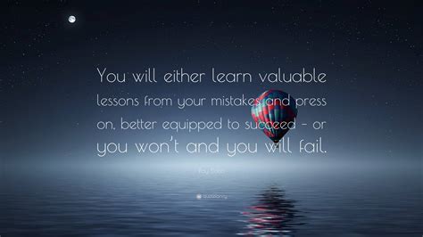 Ray Dalio Quote “you Will Either Learn Valuable Lessons From Your