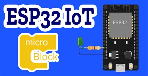 สอน Microblock บทที่ 1 Esp32 เริ่มใช้งานครั้งแรก By Narin Damnuy