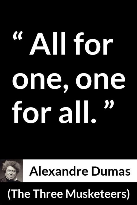 Alexandre Dumas All For One One For All”