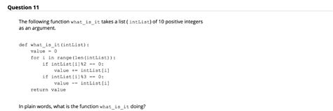 Solved The Following Function What Is It Takes A List Chegg