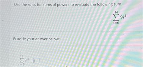 Solved Use The Rules For Sums Of Powers To Evaluate The