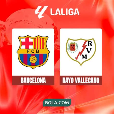 Link Live Streaming Barcelona Vs Rayo Vallecano Di La Liga Spanyol