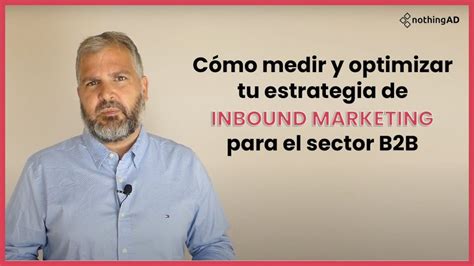 Guía Completa Cómo Medir El Éxito De Tu Estrategia De Inbound