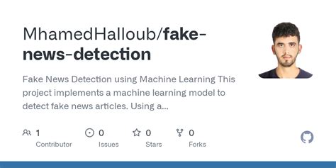 Github Mhamedhalloub Fake News Detection Fake News Detection Using Machine Learning This