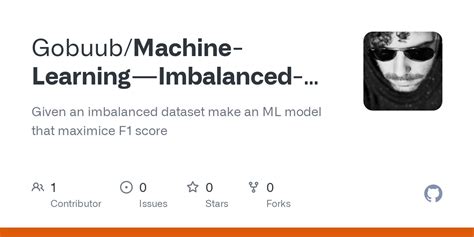 GitHub Gobuub Machine Learning Imbalanced Data Given An Imbalanced Dataset Make An ML Model