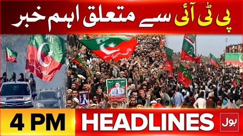 Pti Protest In Islamabad Bol News Headlines At 4 Pm Shehbaz Govt In