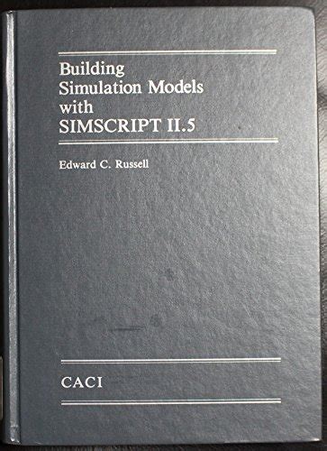 Building Simulation Models With SIMSCRIPT II 5 By Edward C Russell