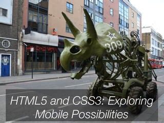 HTML5 And CSS3 Exploring Mobile Possibilities Frontend Conference