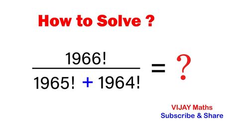 a nice factorial problem how to simplify factorial expressions
