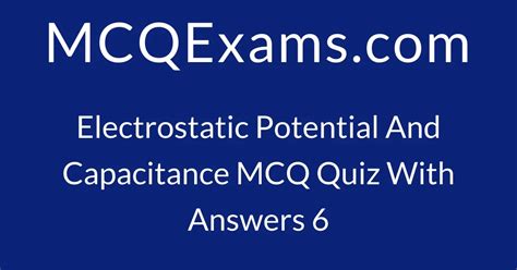 Mcq Questions For Class 12 Medical Physics Electrostatic Potential And Mcq Questions For Class 12 Medical Physics Electrostatic Potential And
