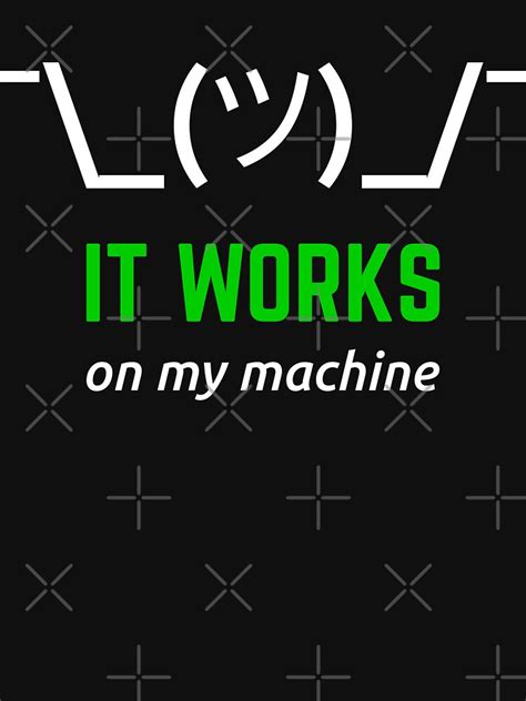 it works on my machine funny programmer design white green t shirt