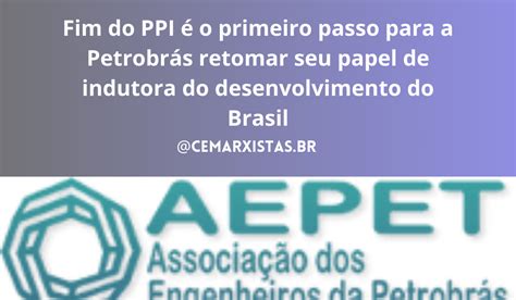 Fim Do Ppi é O Primeiro Passo Para A Petrobrás Retomar Seu Papel De