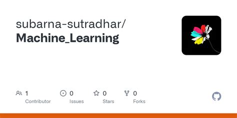 GitHub Subarna Sutradhar Machine Learning