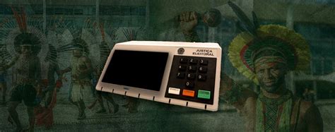 Entenda Como Vão Funcionar As Cotas Para Candidaturas Indígenas Nas