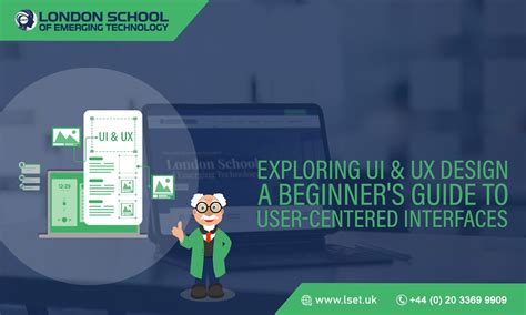 Exploring Ui And Ux Design A Beginners Guide To User Centred Interfaces London School Of