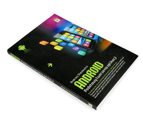 Android Podstawy Tworzenia Aplikacji Andrzej Sklep Botland