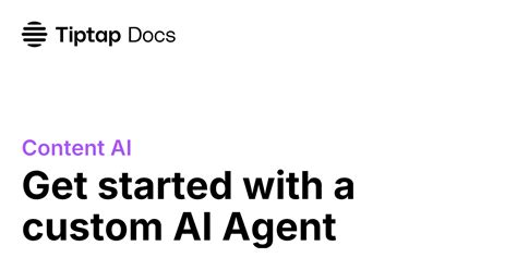 Get Started With A Custom Ai Agent Tiptap Content Ai