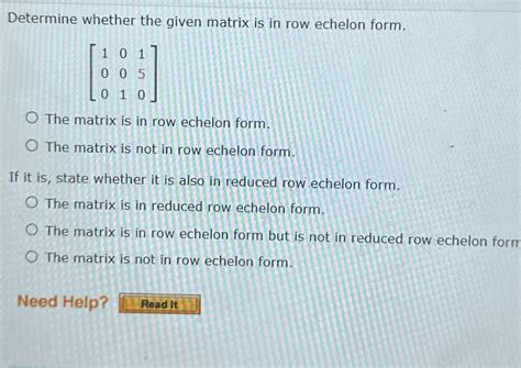 solved determine whether the given matrix is in row echelon