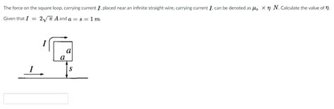 Solved The Force On The Square Loop Carrying Current I Chegg