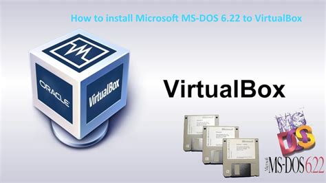 How To Install Ms Dos 6 22 To Virtualbox Youtube