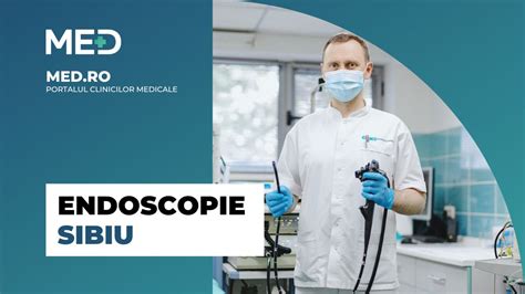 Endoscopie Sibiu Top 5 Clinici Prețuri Programare Online