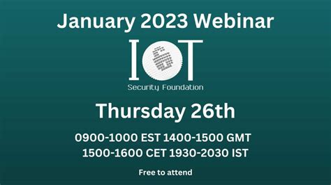 Iot Security Foundation January 2023 Webinar Techworks