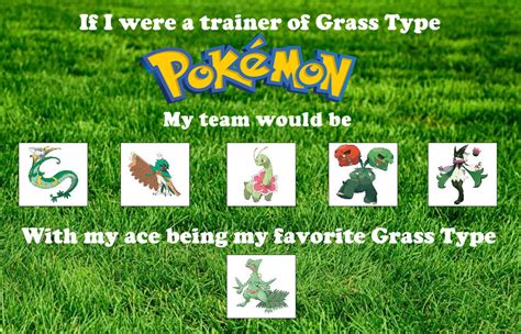 My Grass Type Pokemon Team By Blackwolfstar15 On Deviantart