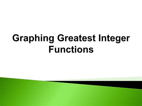 Ppt Graphing Greatest Integer Functions Powerpoint Presentation Free