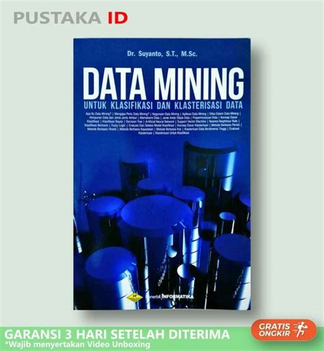 Jual Buku Data Mining Untuk Klasifikasi Dan Klasterisasi Da Suyanto